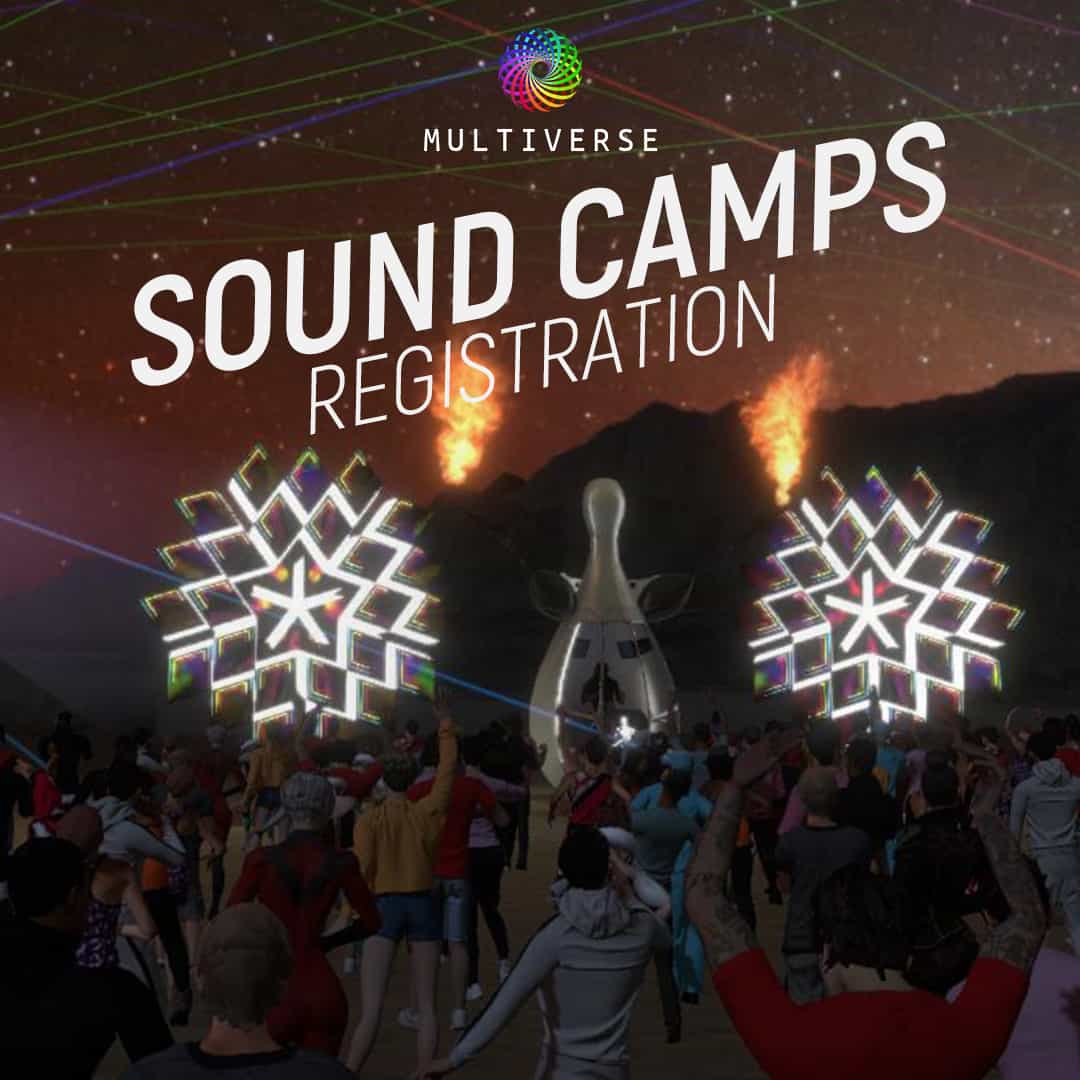 Participate as a Sound Camp in the Multiverse